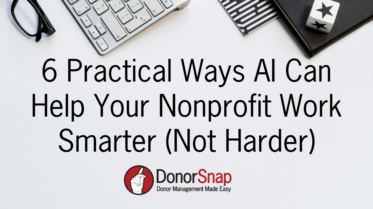 6 Practical Ways AI Can Help Your Nonprofit Work Smarter (Not Harder ...